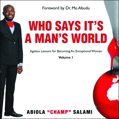 Timeless lessons for every woman in Abiola’s ‘Who Says It’s A Man’s ...
