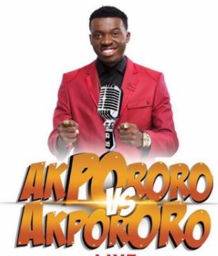 AY, Ayefele, I Go Dye others for Akpororo Vs Akpororo - Vanguard News