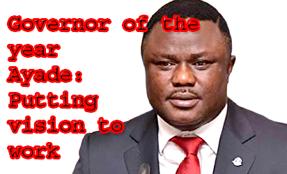 Governor of the year Ayade: Putting vision to work - Vanguard News