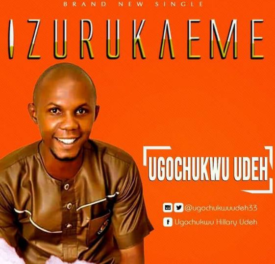 UNN graduate Ugochukwu releases gospel hit song ‘Izurukaeme’ - Vanguard ...