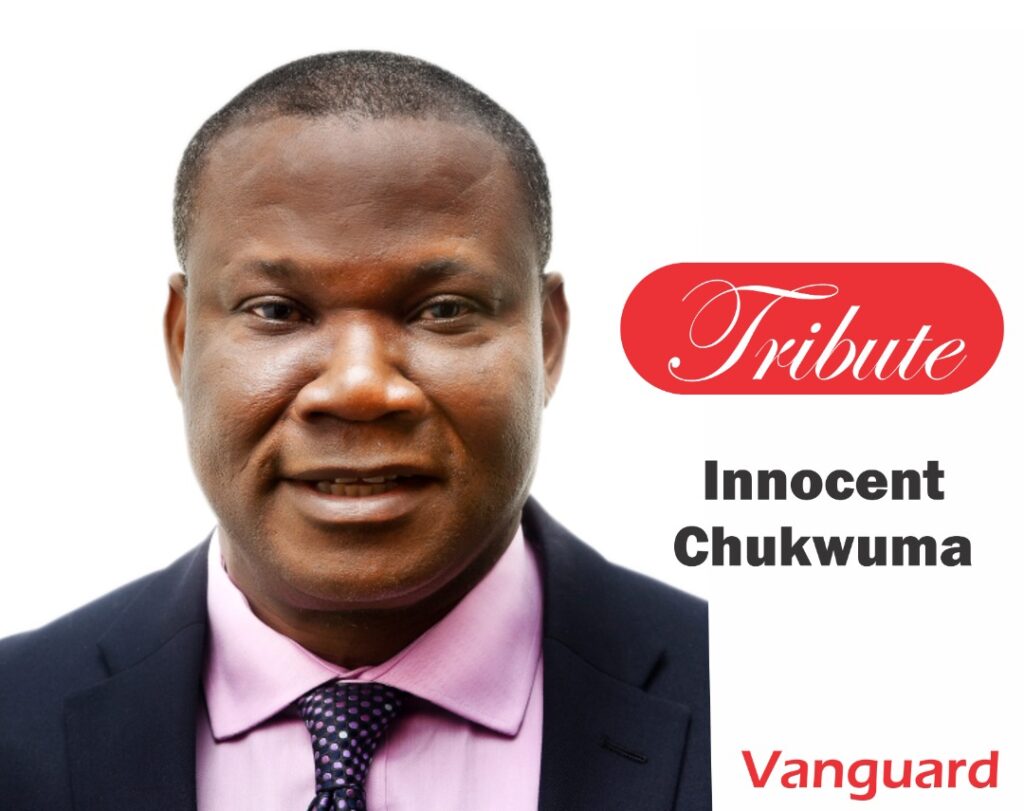 TRIBUTE: Lessons from Innocent Chukwuma - Vanguard News