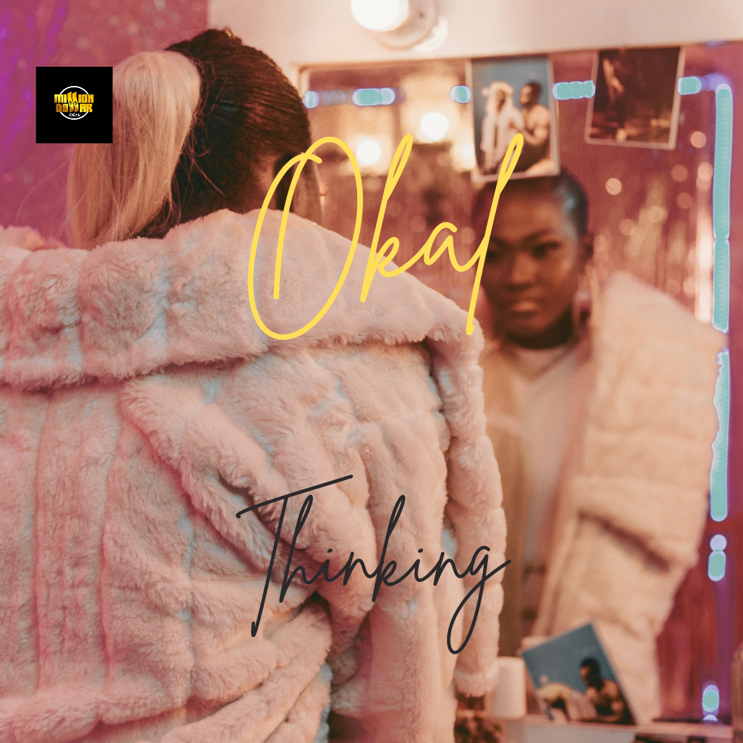 Okal goes a notch higher with her “Thinking” music video