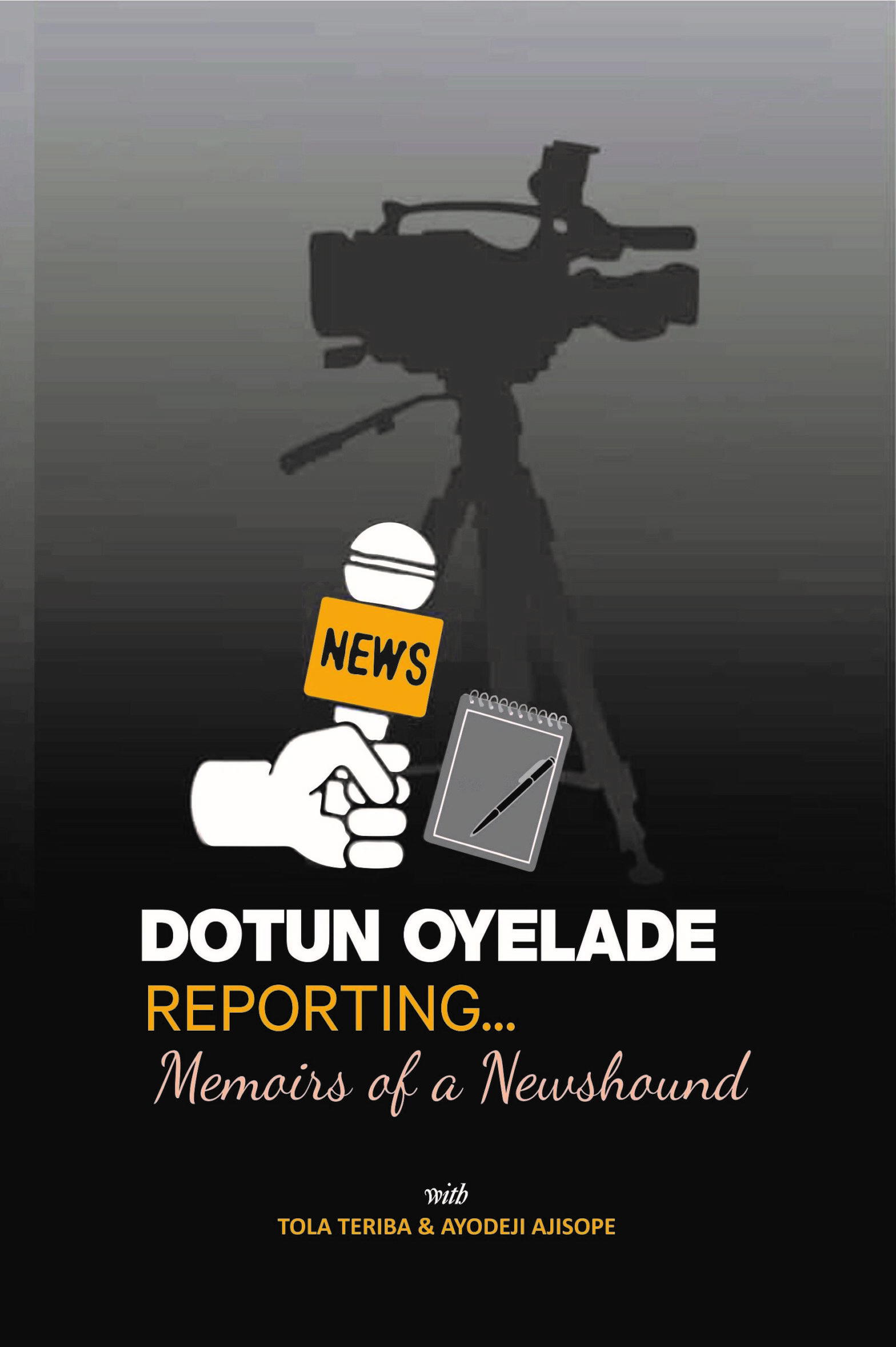 Documenting the reportorial skills of Dotun Oyelade