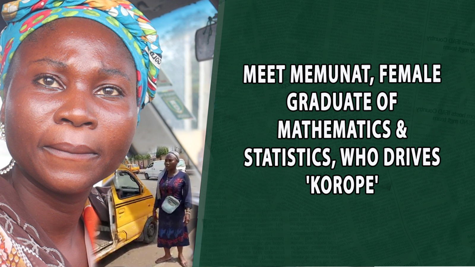 Meet Memunat, female graduate of Mathematics and Statistics, who drives ...